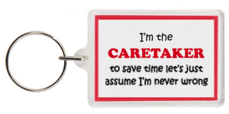 Funny Caretaker Gift Keyring - I'm the Caretaker to save time letâ€™s ...